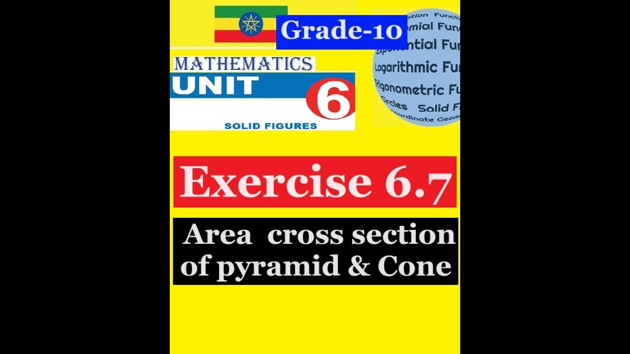 Mathematics Grade 10 Unit 6 Exercise 6.7( Area cross section of pyramid ...