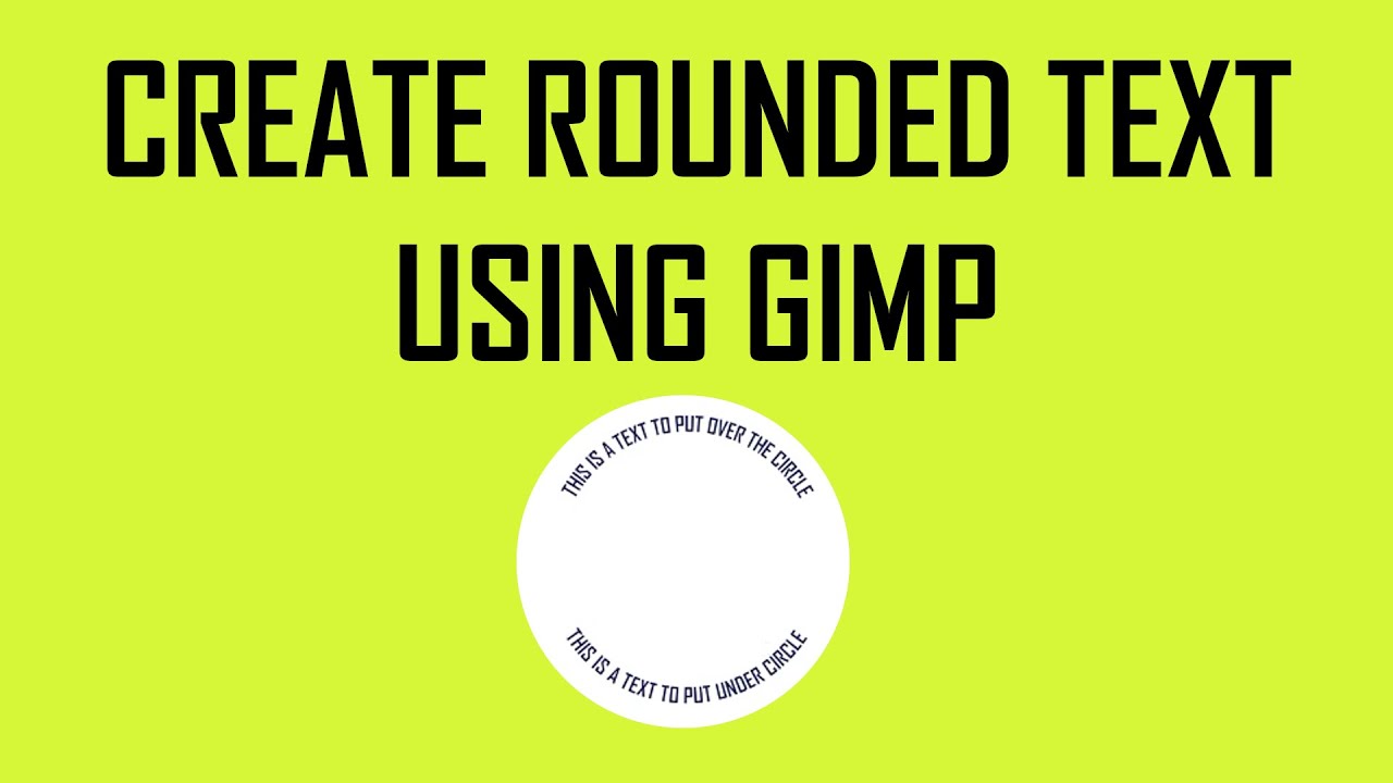 How To Create Rounded Text Using Gimp Circular Text Logo Round Text How To Create Rounded Text Using Gimp Circular Text Logo Round Text