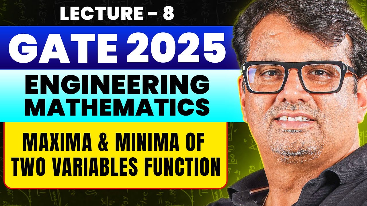 Engineering Mathematics - GATE 2025 | Calculus | Minima & Maxima of Two ...