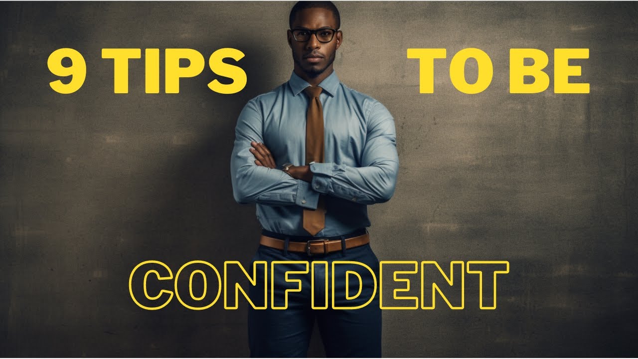 How to Be More Confident: 9 Tips That Work - Mindlor