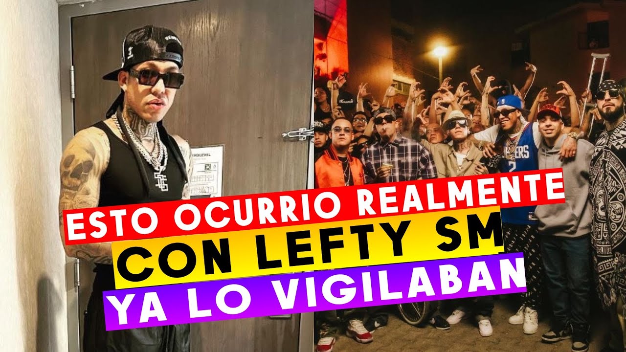 Esto fue lo que paso realmente con Lefty Sm, el rap mexicano de luto ...