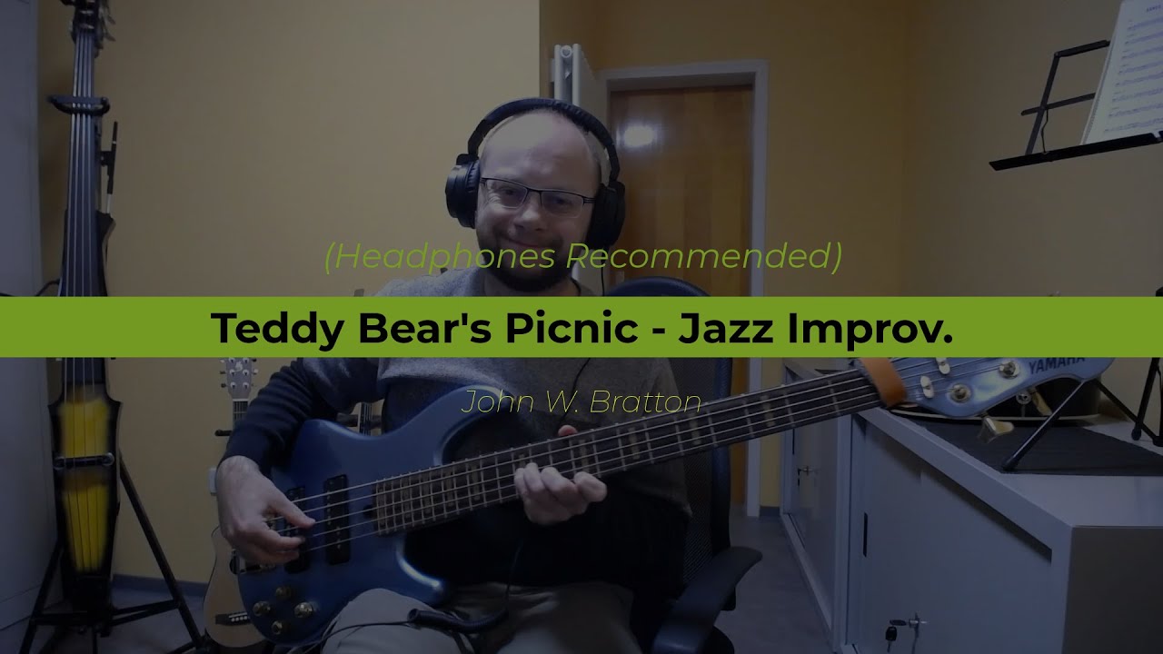 Live Looping Bass Jazz Improvisation (6/8) - The Teddy Bears' Picnic ...