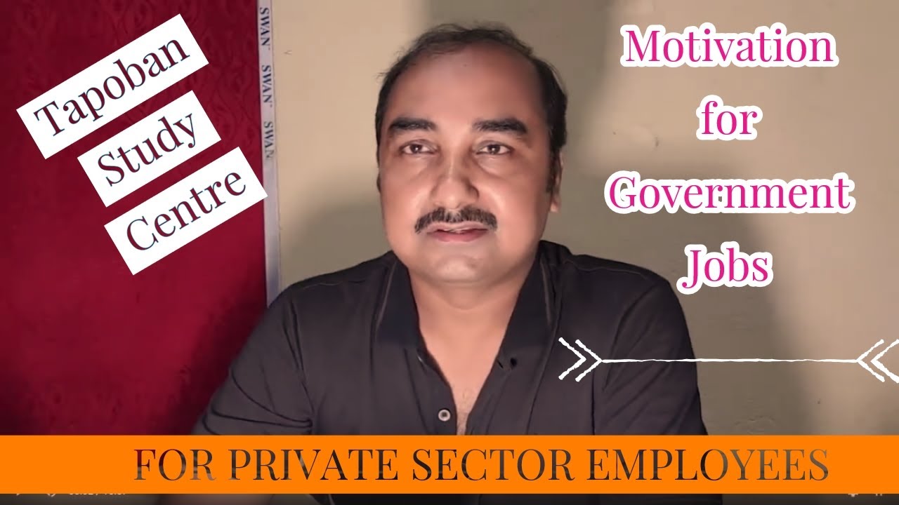 Motivation for Government Job | Specially for Private Sector Employees ...