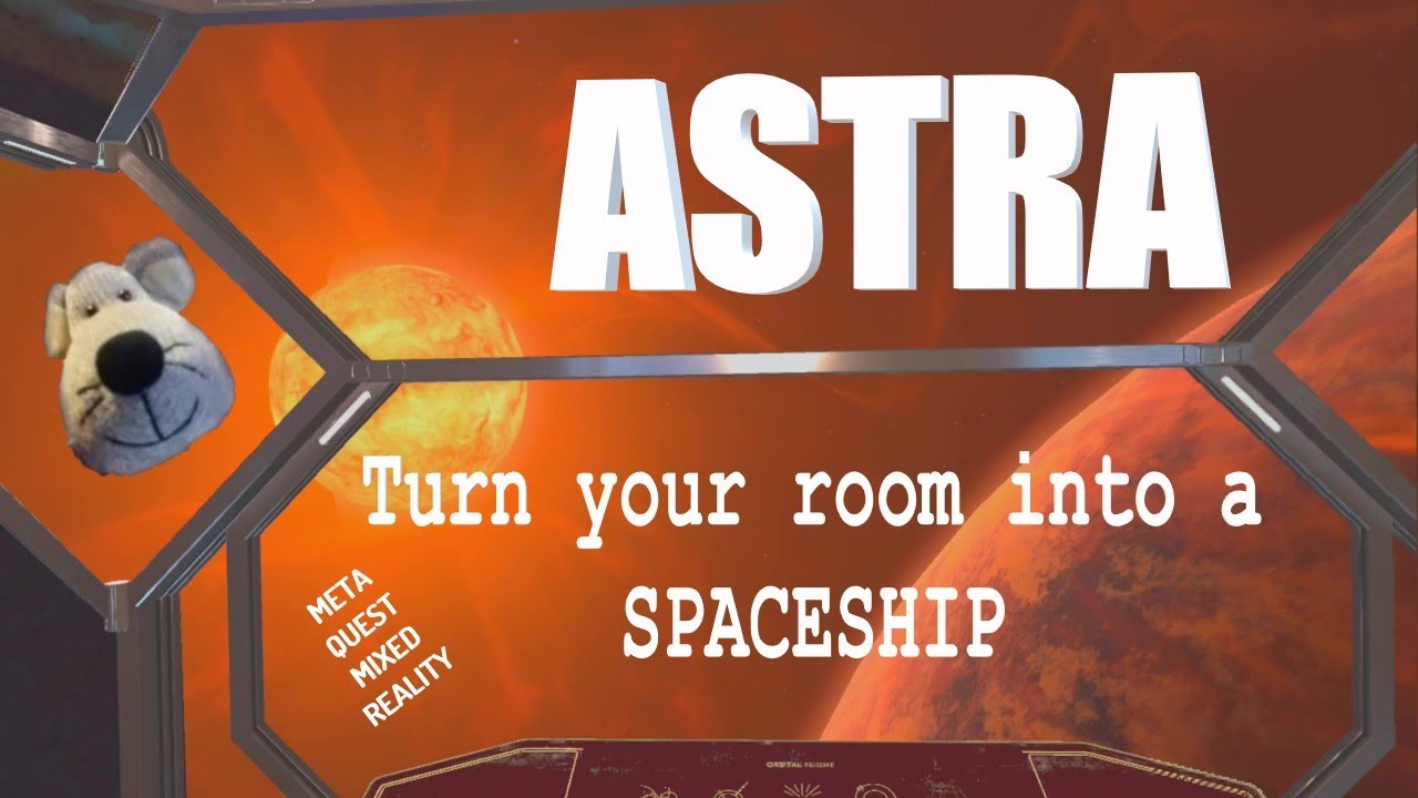 ASTRA. META QUEST MIXED REALITY. - YouTube