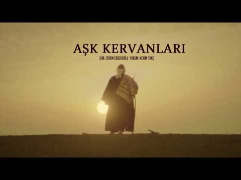 Kerim Tunç - Aşk Kervanları - Ethem Cebecioğlu