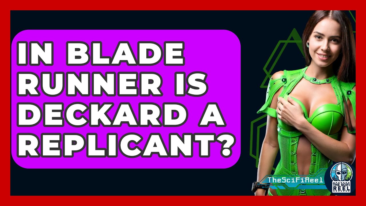 In Blade Runner Is Deckard A Replicant? - The SciFi Reel - YouTube