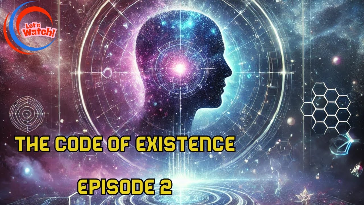 The Code of Existence – Episode 2 | The Hidden Codes of the Universe ...