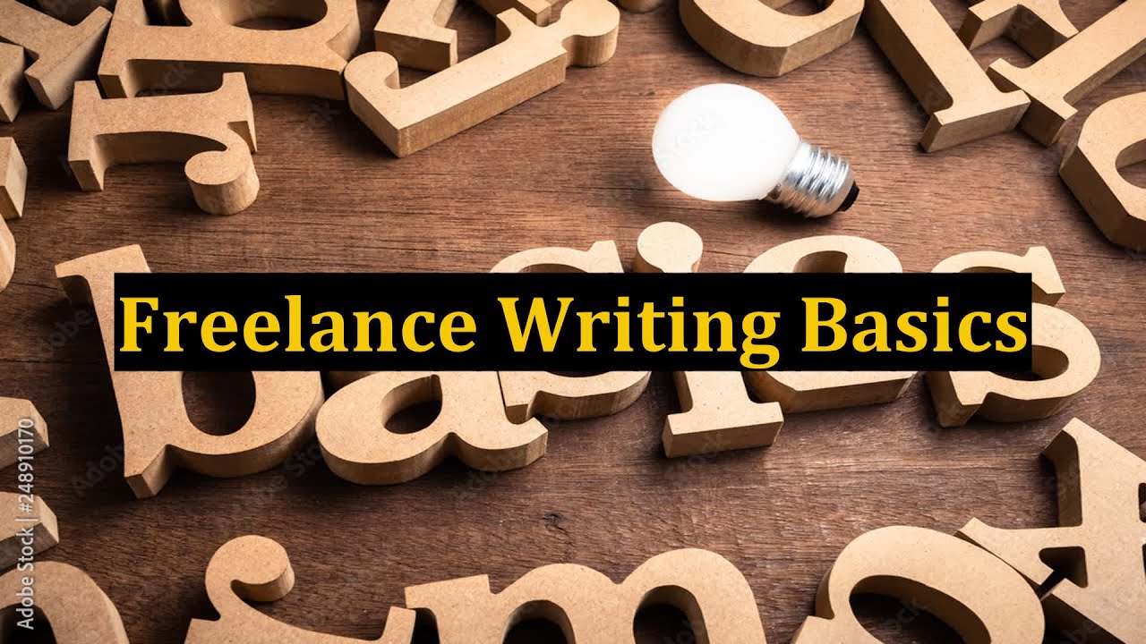 Freelance Writing Basics - YouTube