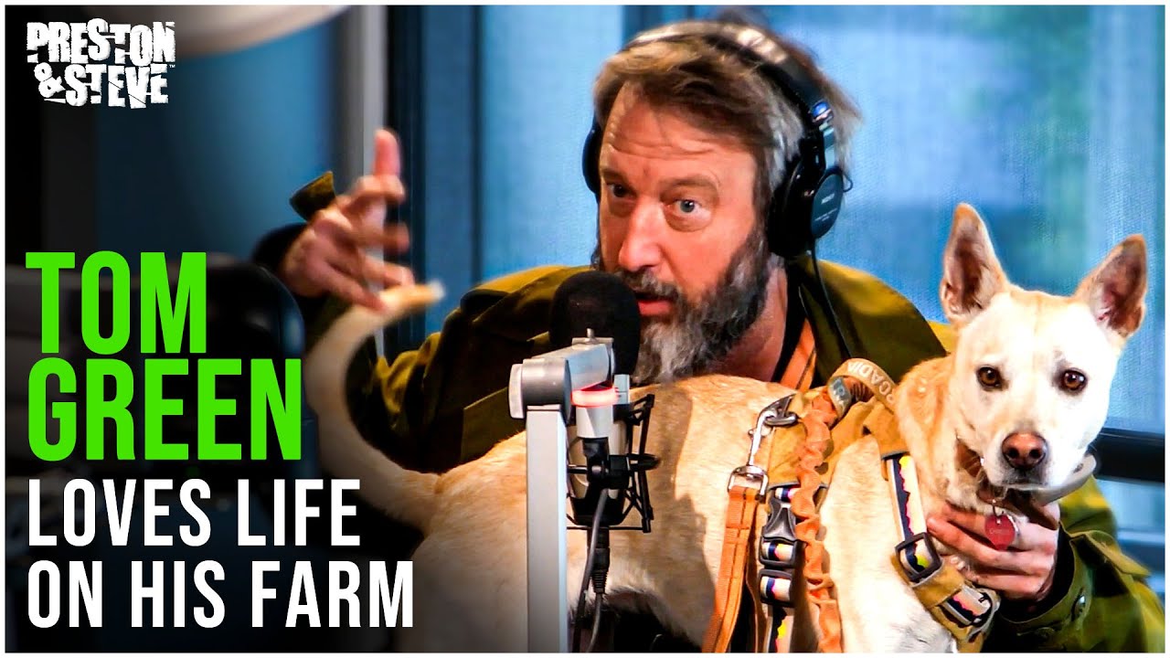 Tom Green Loves Life on His Farm | The Preston & Steve Show - YouTube
