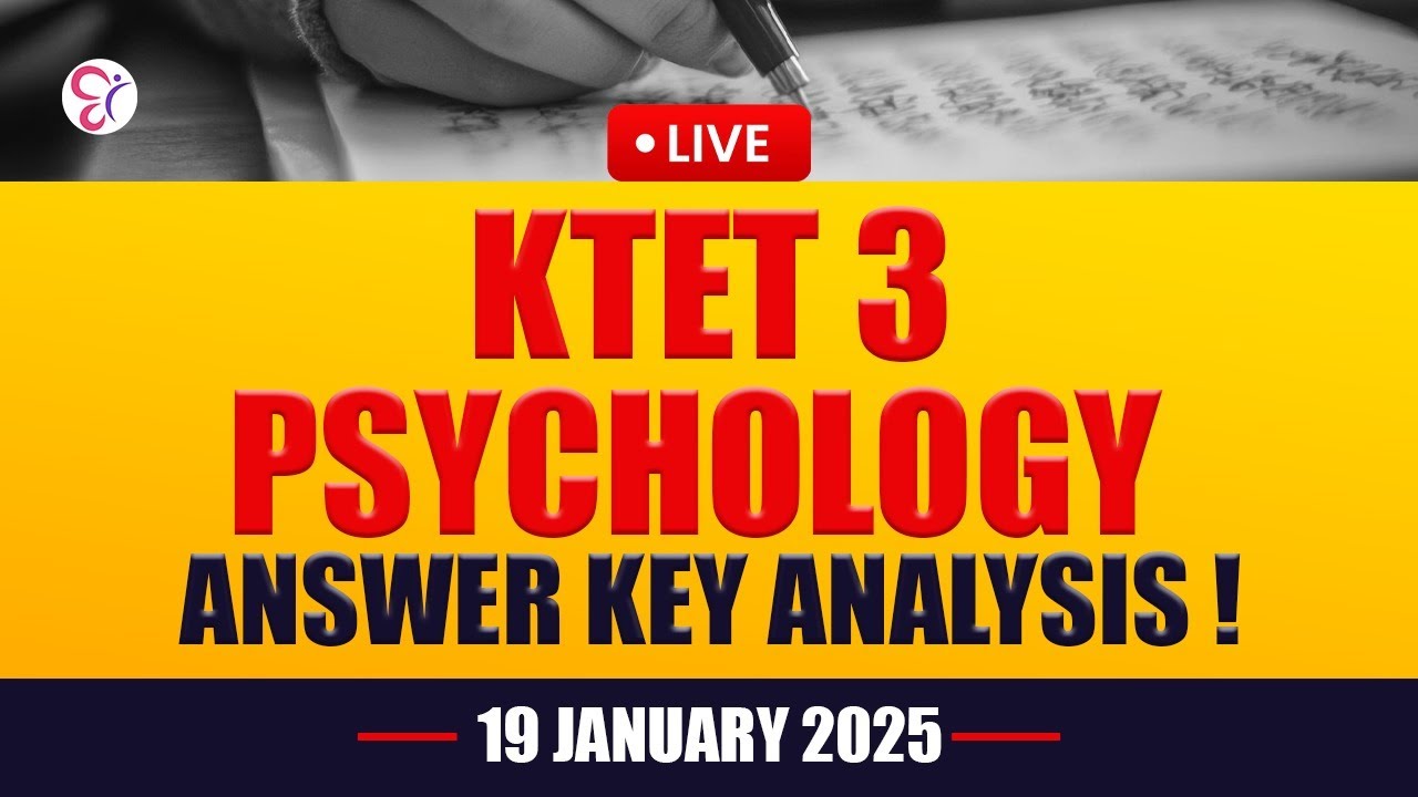 KTET 3 PSYCHOLOGY ANSWER KEY ANALYSIS | KTET EXAM 2025 | LIVE - YouTube