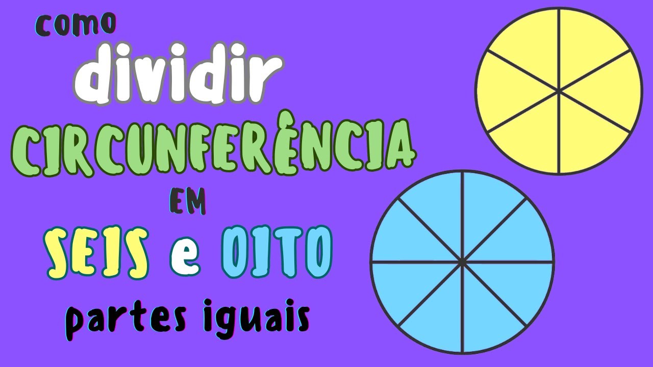 Divide Circunferência em 6 e 8 Partes Iguais | Tutorial Fácil de ...