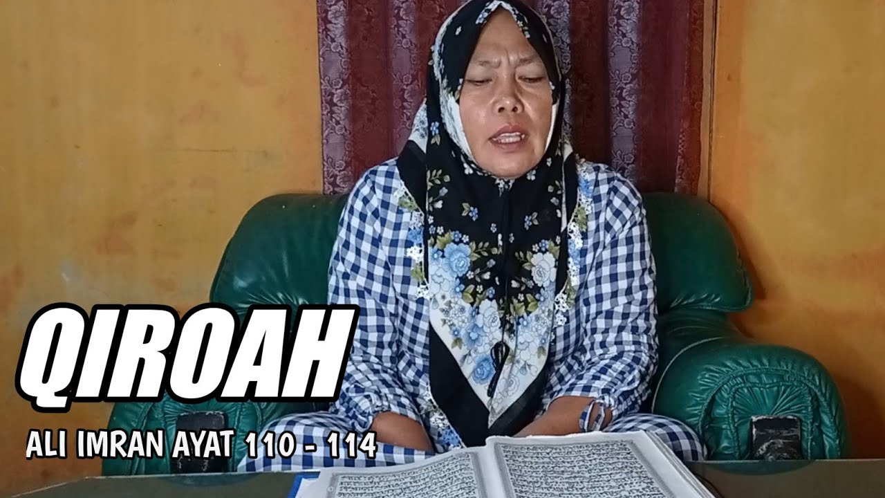QIROAH SURAH ALI IMRAN AYAT 110 -114 - YouTube