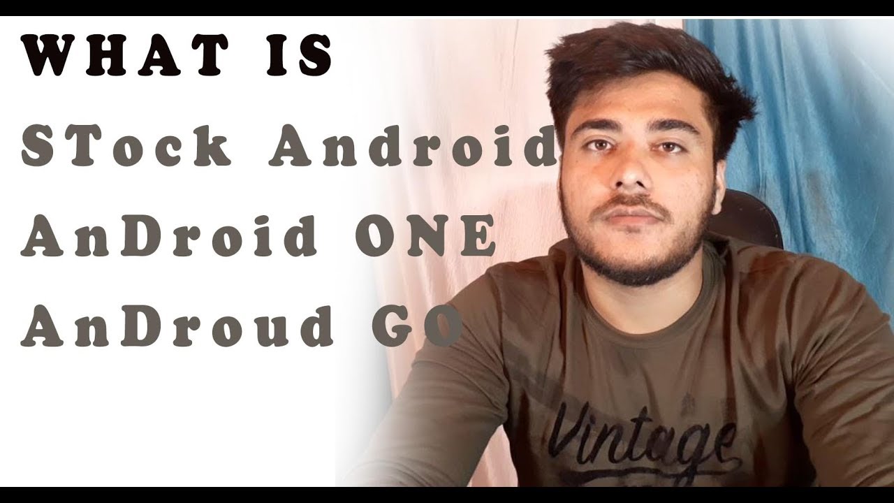 Difference between stock Android / Android One / Android Go .... - YouTube