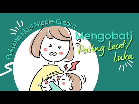 Cara Mengobati Puting Lecet Hingga Berdarah saat Menyusui | Rekomendasi Nipple Cream