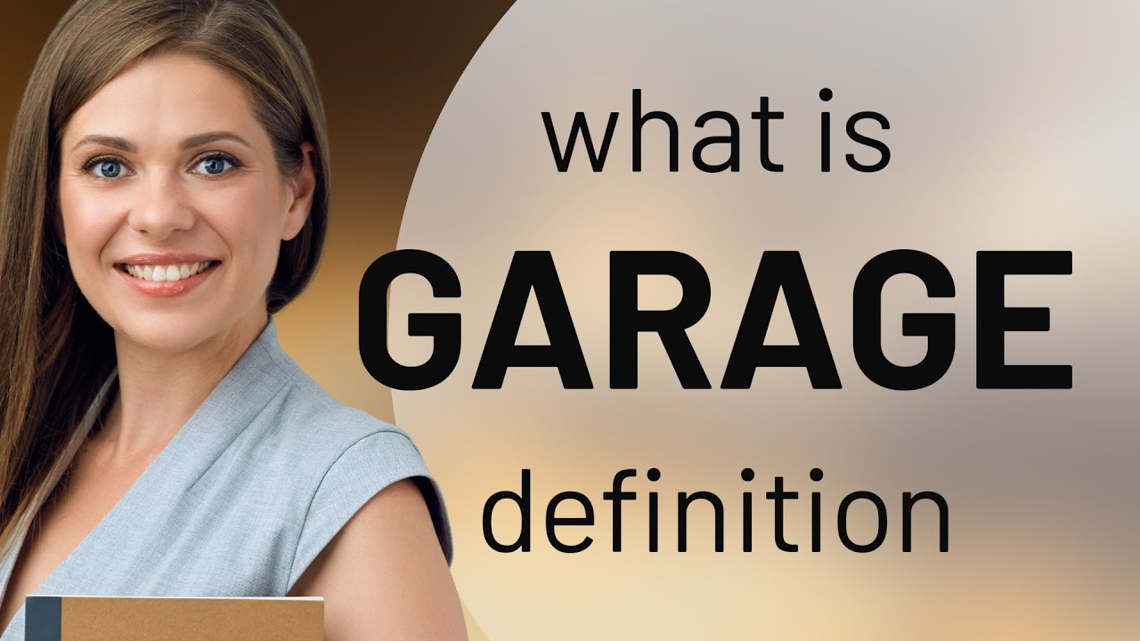 Garage — GARAGE meaning - YouTube