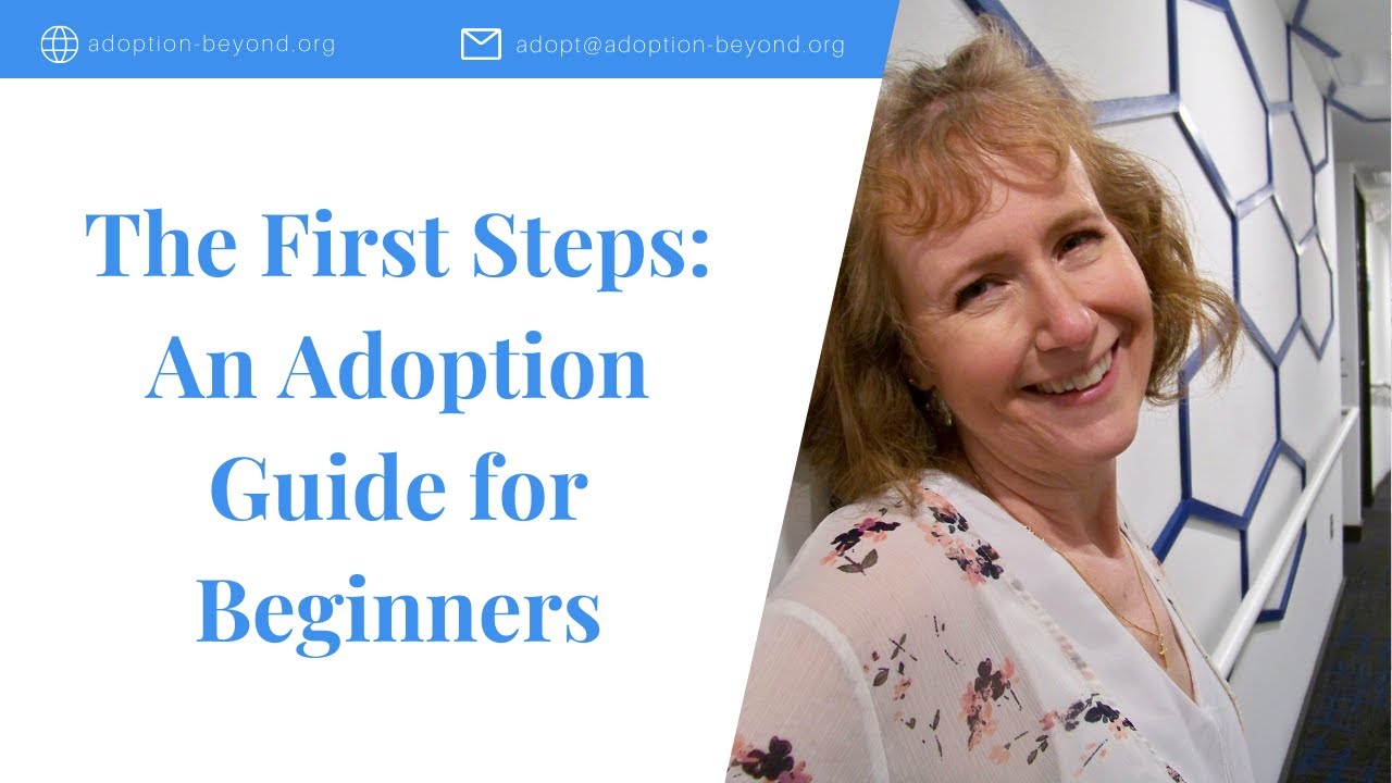 The First Steps: An Adoption Guide for Beginners - YouTube