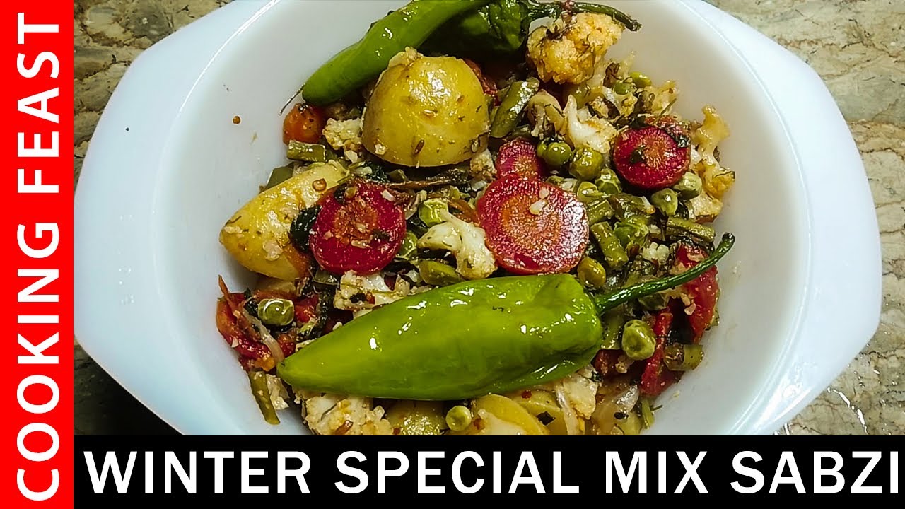 Mix Sabzi | Mix Vegetable | Winter Special | Recipe By Cooking Feast ...