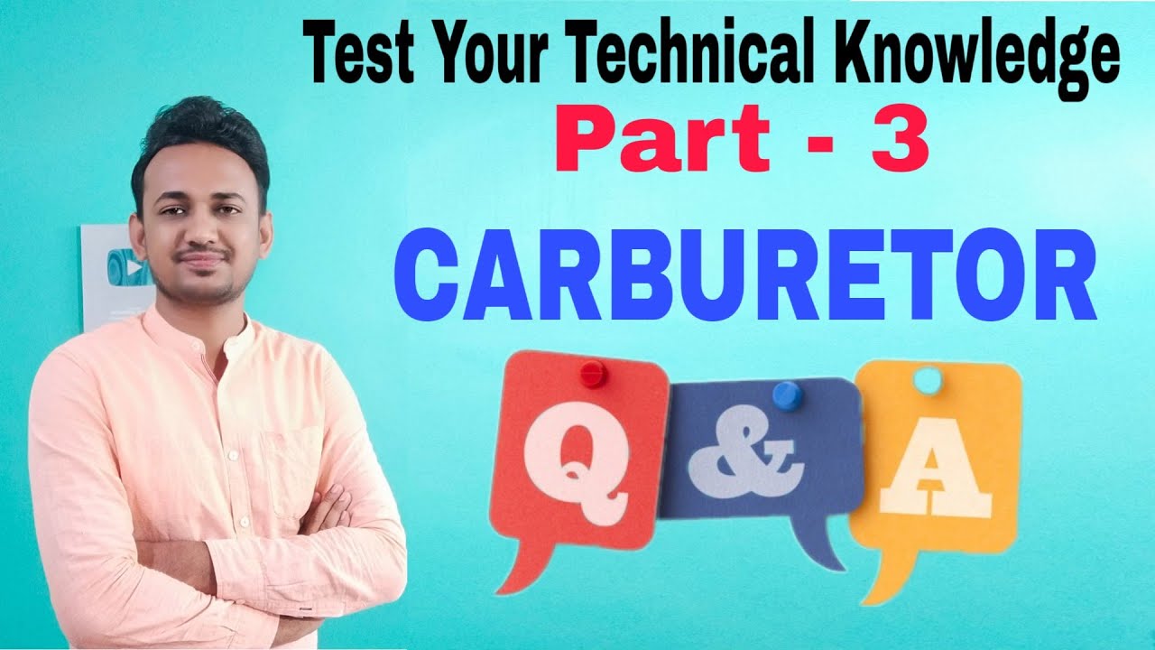 Test Your Technical Knowledge Part - 3 | Carburetor Question and Answer ...