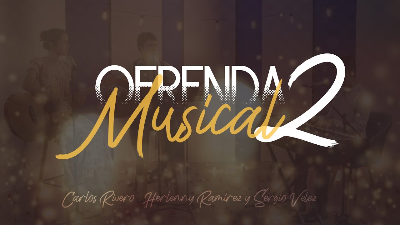 ¡Ofrenda MUSICAL 2! Para darle Gloria y Alabanza al Señor. - YouTube