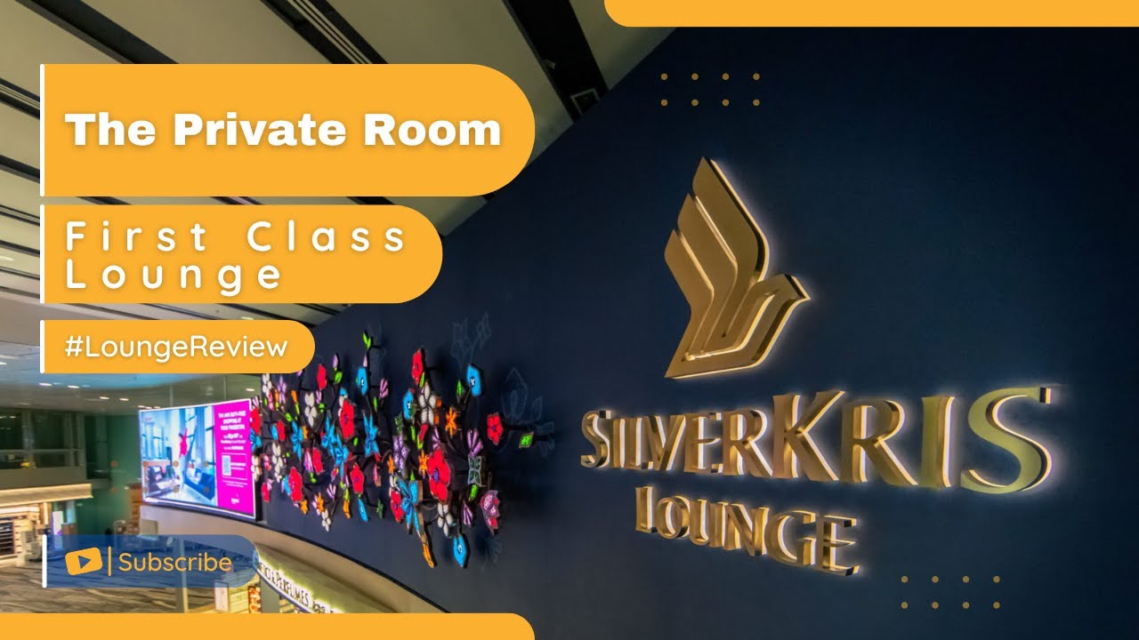 Singapore Airlines The Private Room & First Class Lounge Changi ...