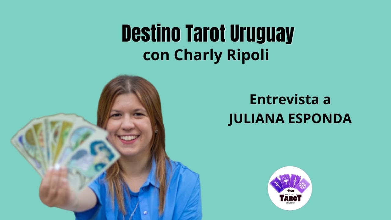 Destino Tarot Uruguay con Charly Ripoli - Entrevista a Juliana Esponda ...