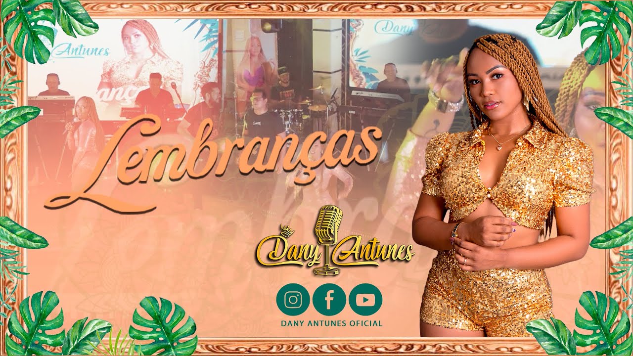SET LEMBRANÇAS | DANY ANTUNES (4K) - YouTube