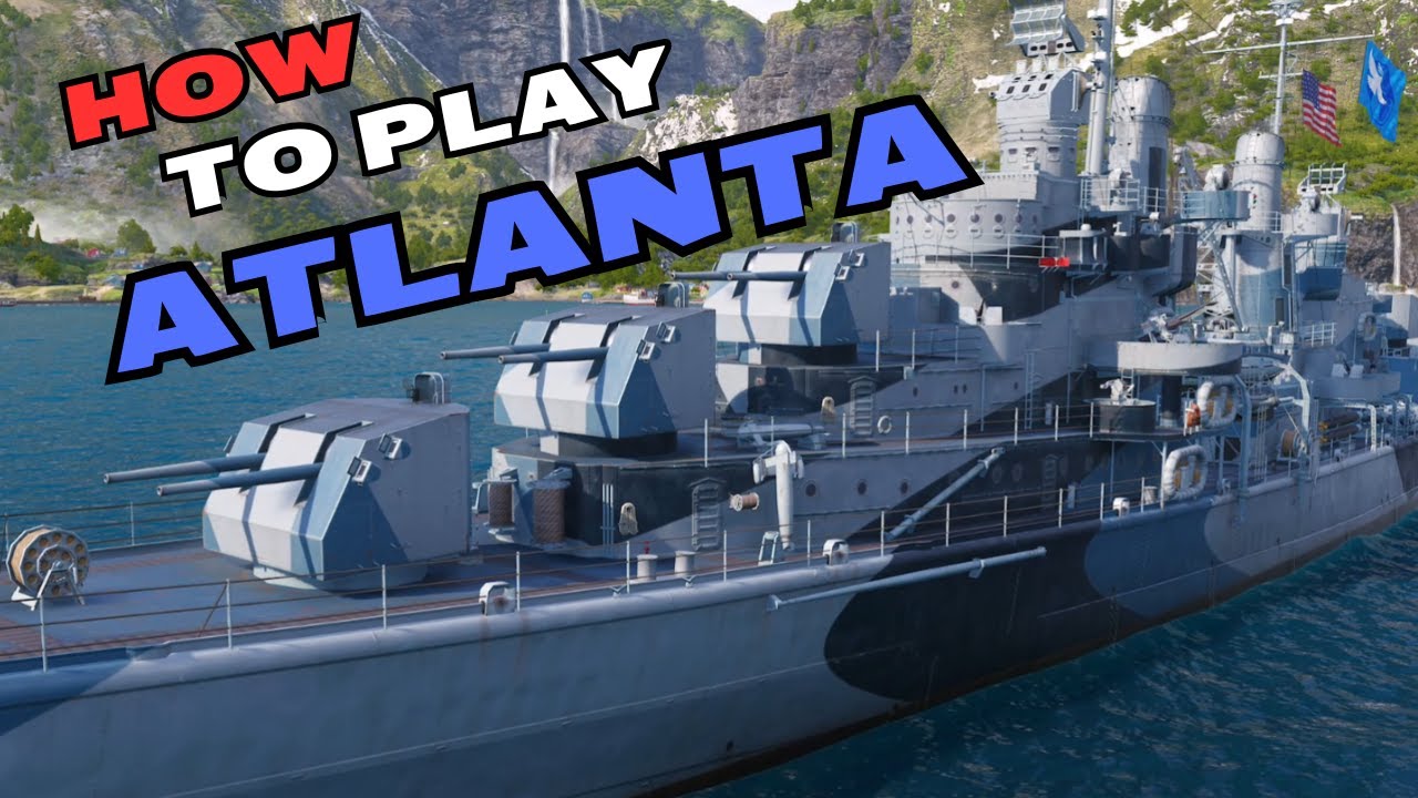 How to Play Atlanta - World of Warships Legends - YouTube