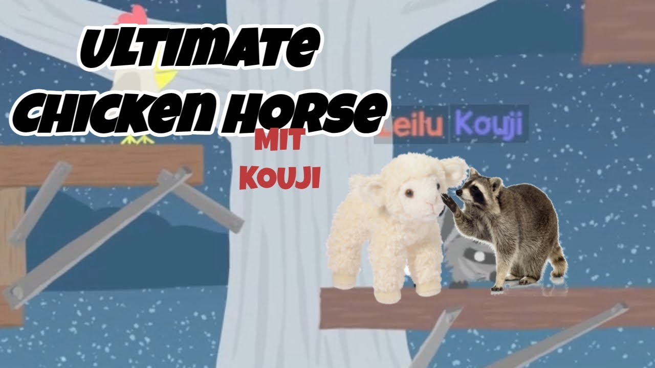 SCHAF & WASCHBÄR sind wieder back! ULTIMATE chicken Horse! | Leilu ...