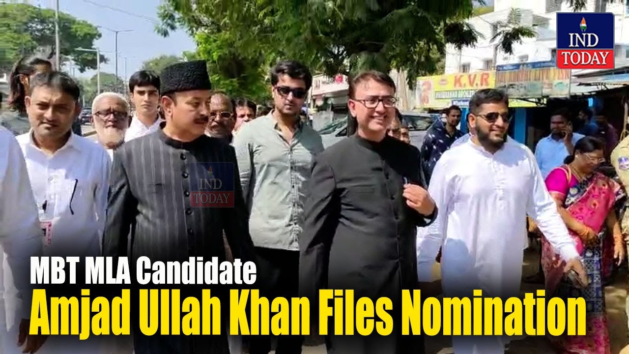 MBT MLA Candidate Amjad Ullah Khan Files Nomination | IND Today - YouTube