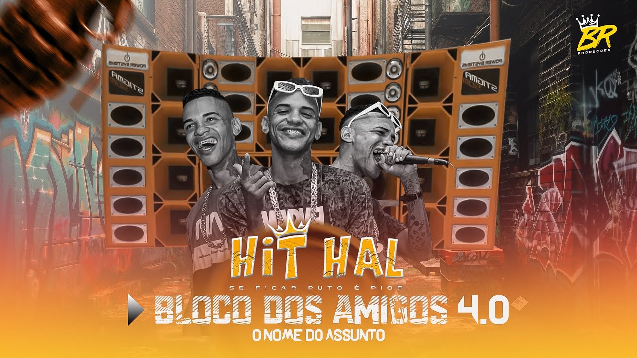 BANDA HIT HAL - BLOCO DOS AMIGOS 4.0 #PAGODE #PAREDÃO #MÚSICA - YouTube