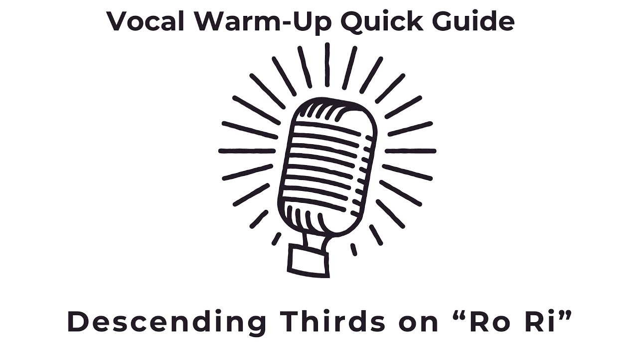 Vocal Warm Up Quick Guide - Vowels - Descending Thirds on “Ro Ri” - YouTube