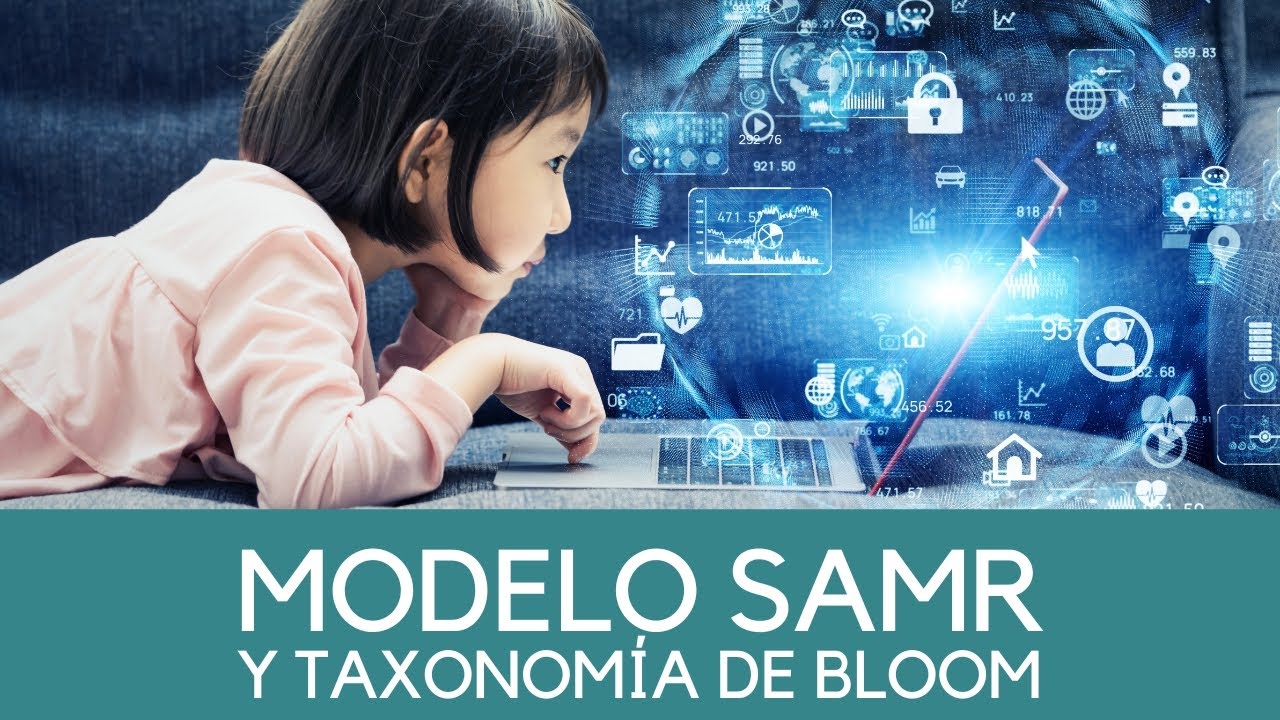 Modelo SAMR: qué es y cómo se relaciona con la Taxonomía de Bloom ...