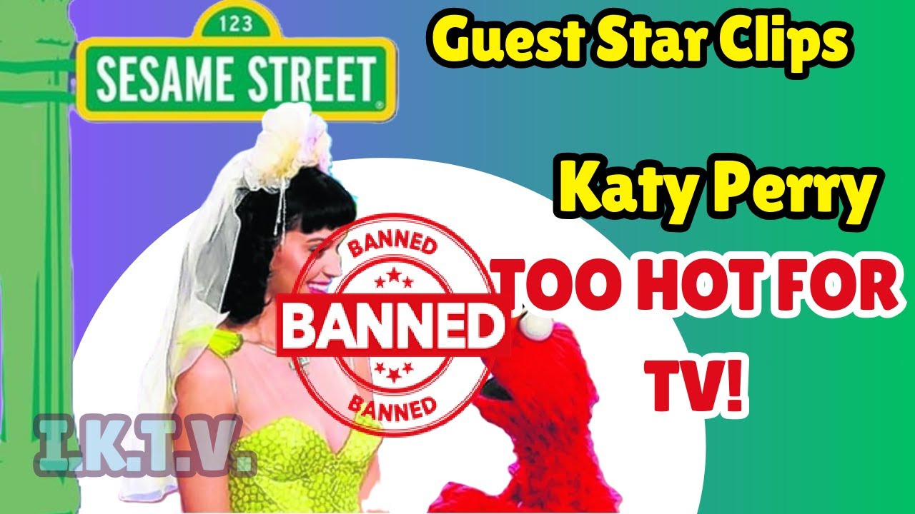 Too Explicit for Kid's TV! Katy Perry on Sesame Street sings Hot n ...