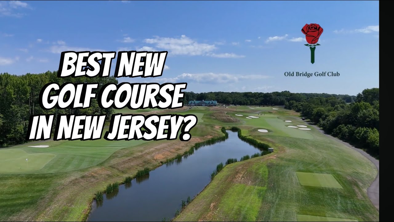 Best New Golf course in New Jersey - Old Bridge Golf aka "The Rose ...