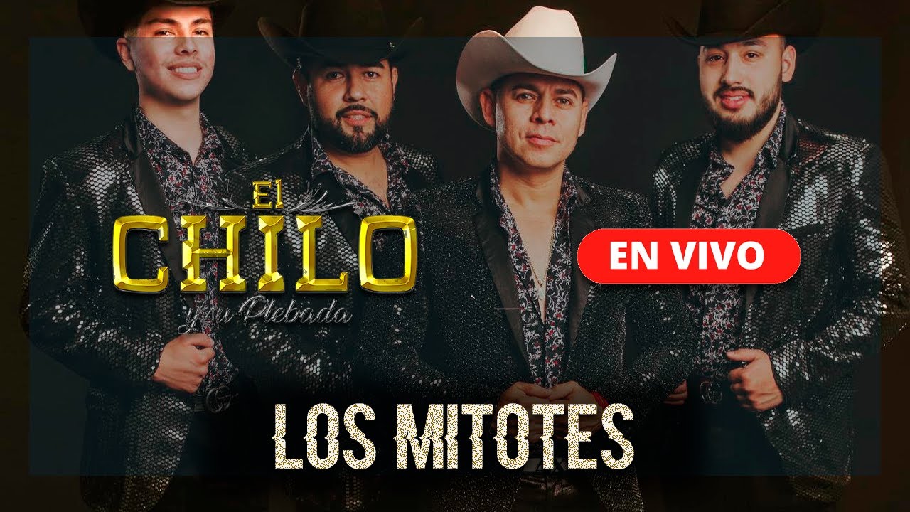 🔴los mitotes (en vivo) El Chilo y Su Plebada - YouTube