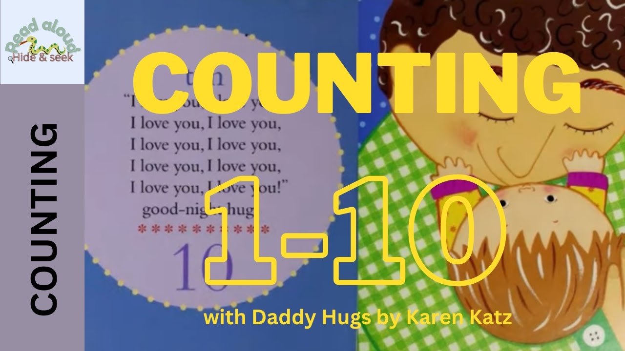 Preschool Counting 1 to 10 with DADDY HUGS by Karen Katz - YouTube
