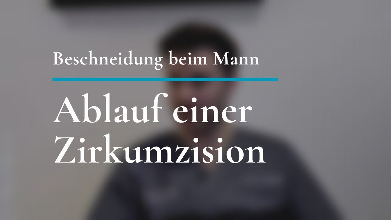 Beschneidung beim Mann: Ablauf einer Zirkumzision - YouTube