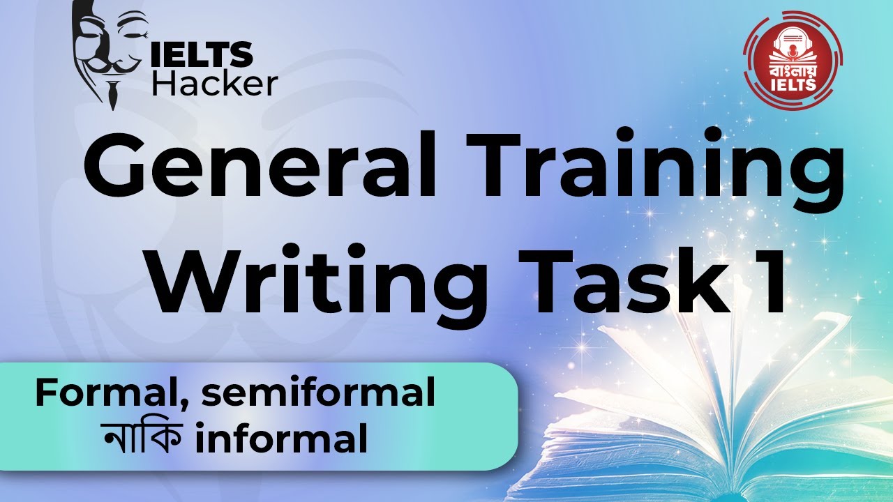 GT Writing Task 1 | How to decide Formal, Informal and Semiformal - YouTube