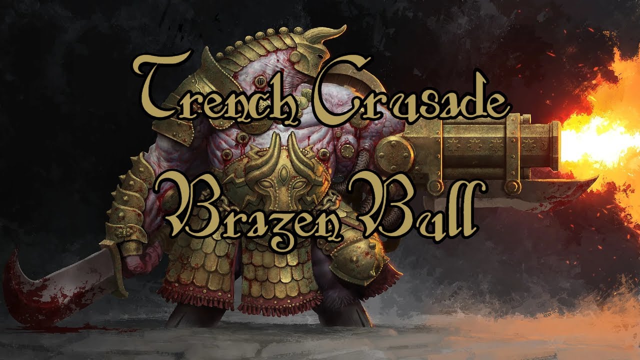 Brazen Bull | Iron Sultanate | Trench Cruzade - YouTube