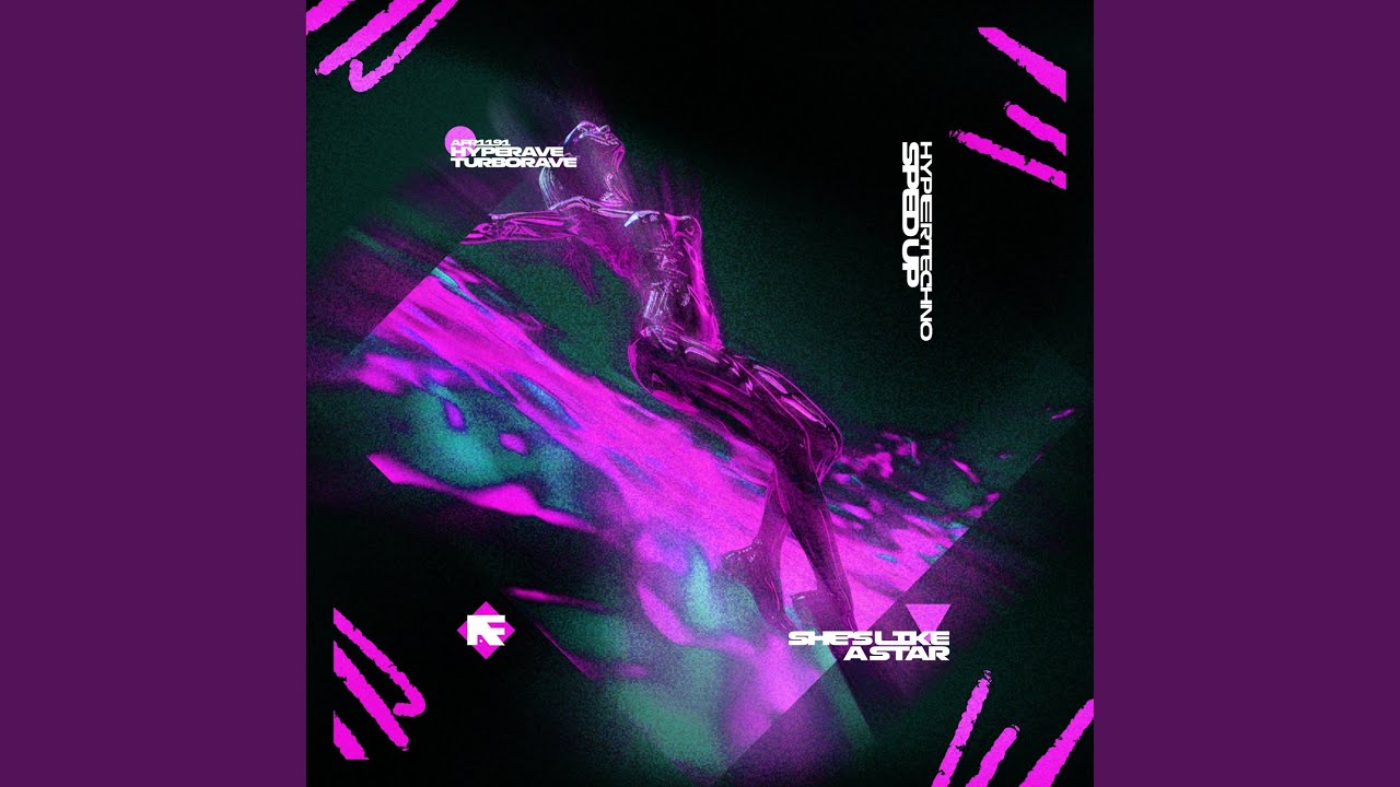 SHE'S LIKE A STAR (HYPERTECHNO SPED UP) - YouTube