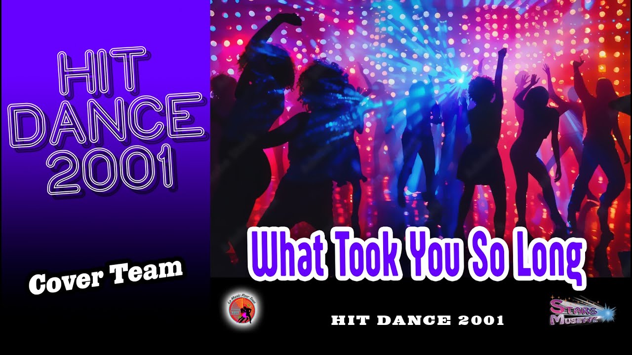 What Took You So Long. Hits Dance 2001 Vol 3. Cover Team. - YouTube