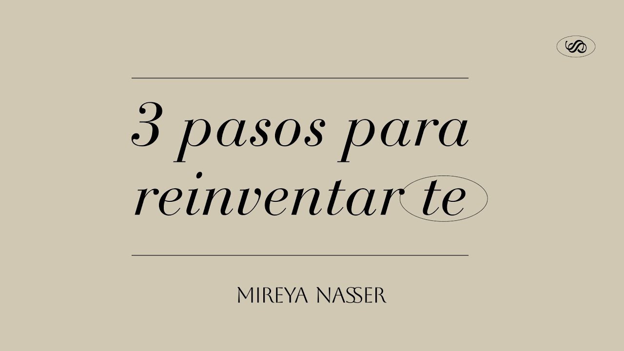 3 Pasos para Reinventarte - DÍA 1 - YouTube