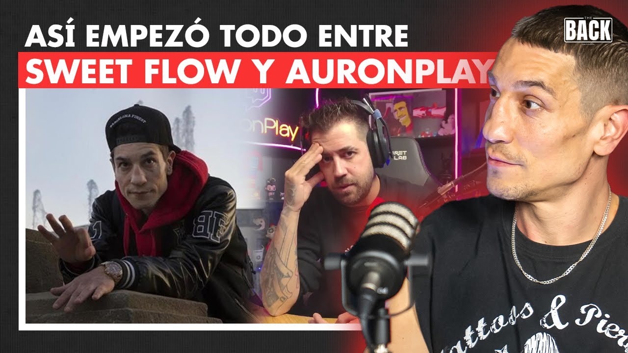 ¿Qué pasó entre Sweet Flow y AuronPlay? - Lo explica él mismo - YouTube