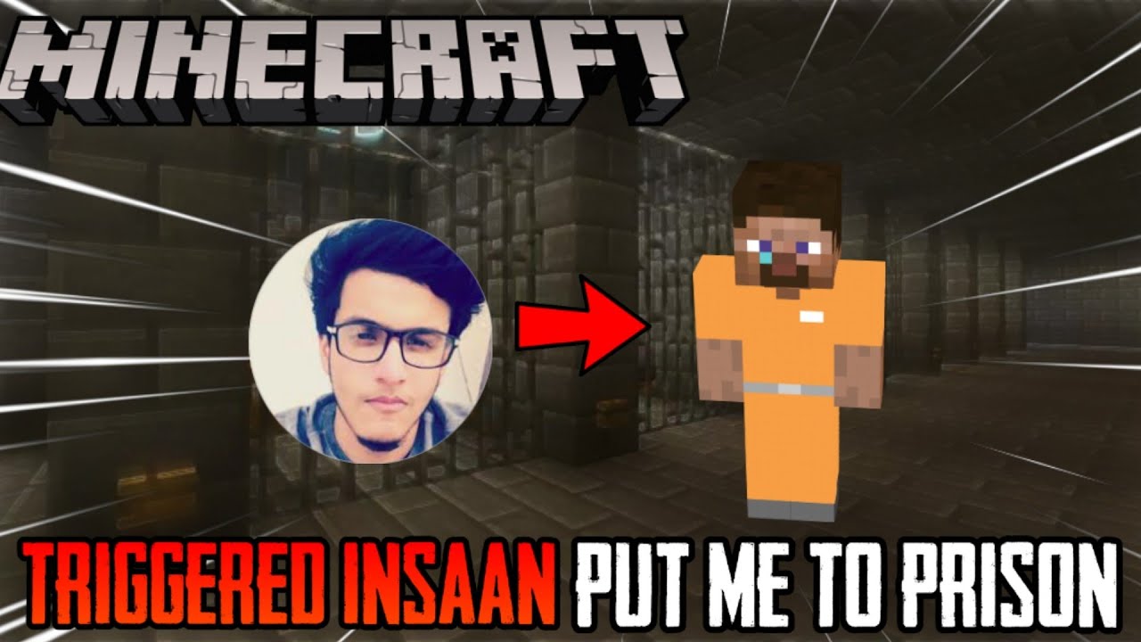 @Triggered Insaan put me to the Prison [Minecraft Prison Escape #1 ...
