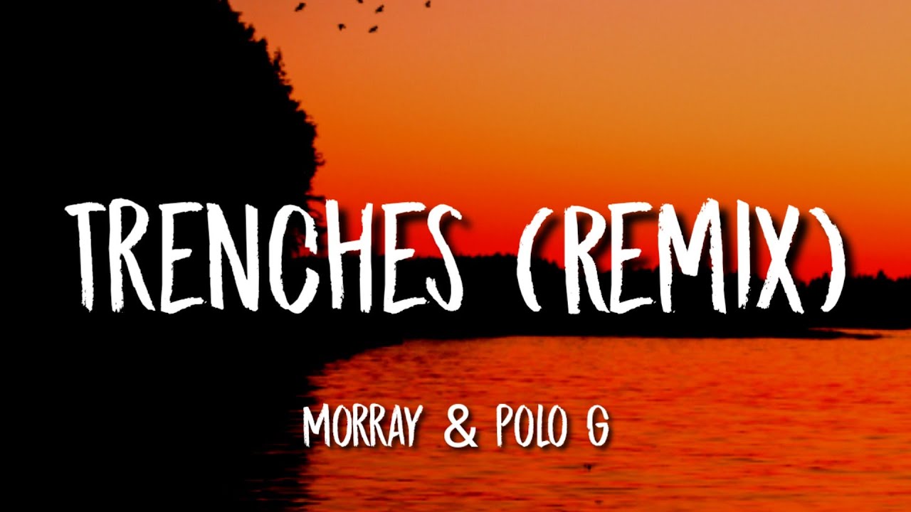 Morray & Polo G - Trenches (Remix) [Lyrics] - YouTube Music