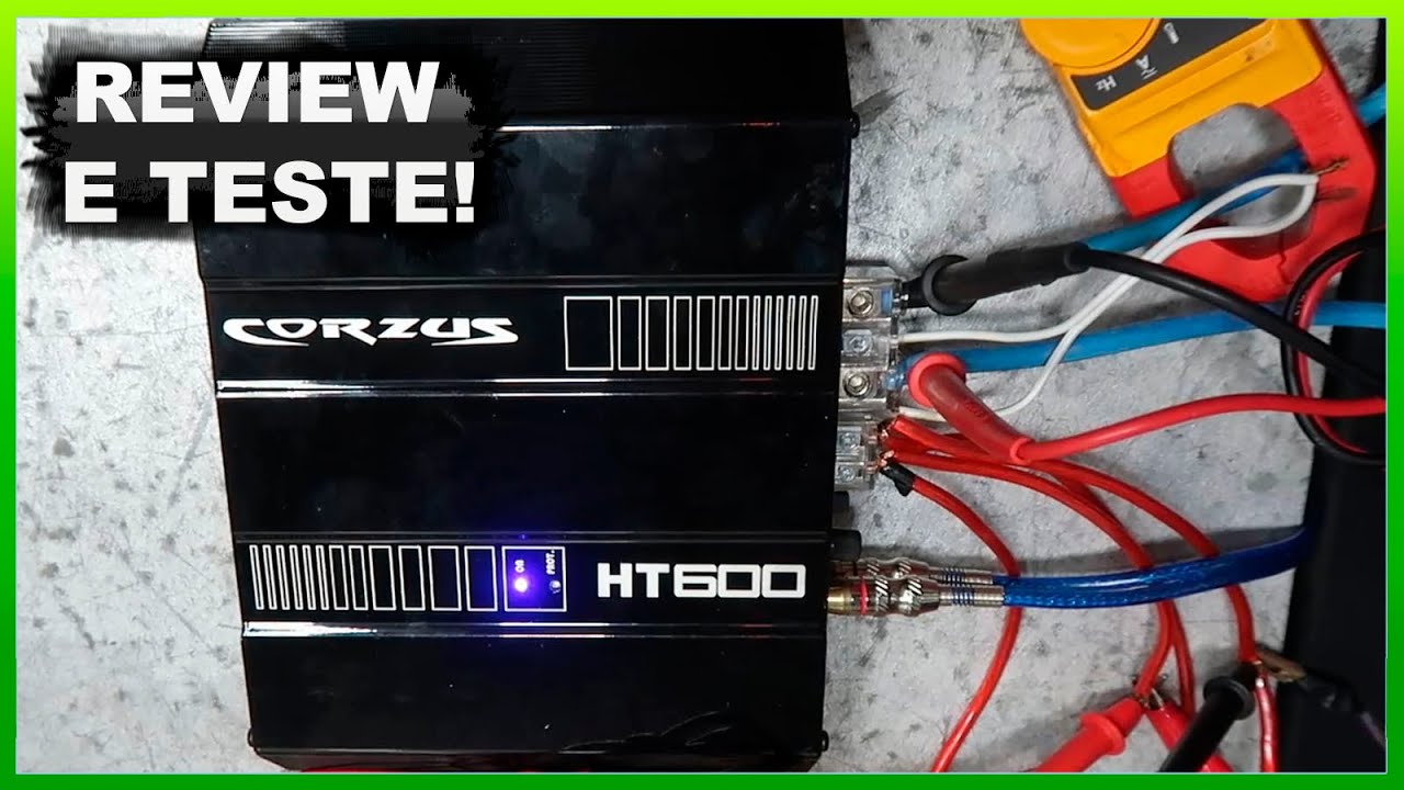 Módulo CORZUS HT600 1 e 2 Ohms - Review e Teste RAIZ - YouTube