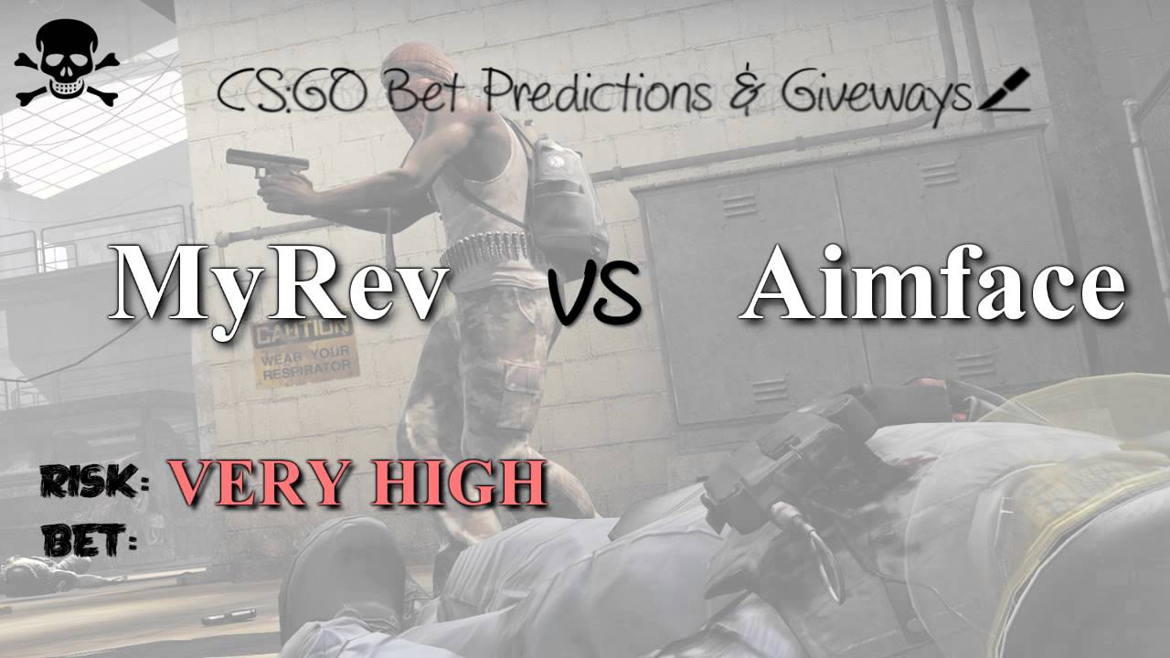 CS:GO MyRev vs Aimface Bet Predictions - YouTube