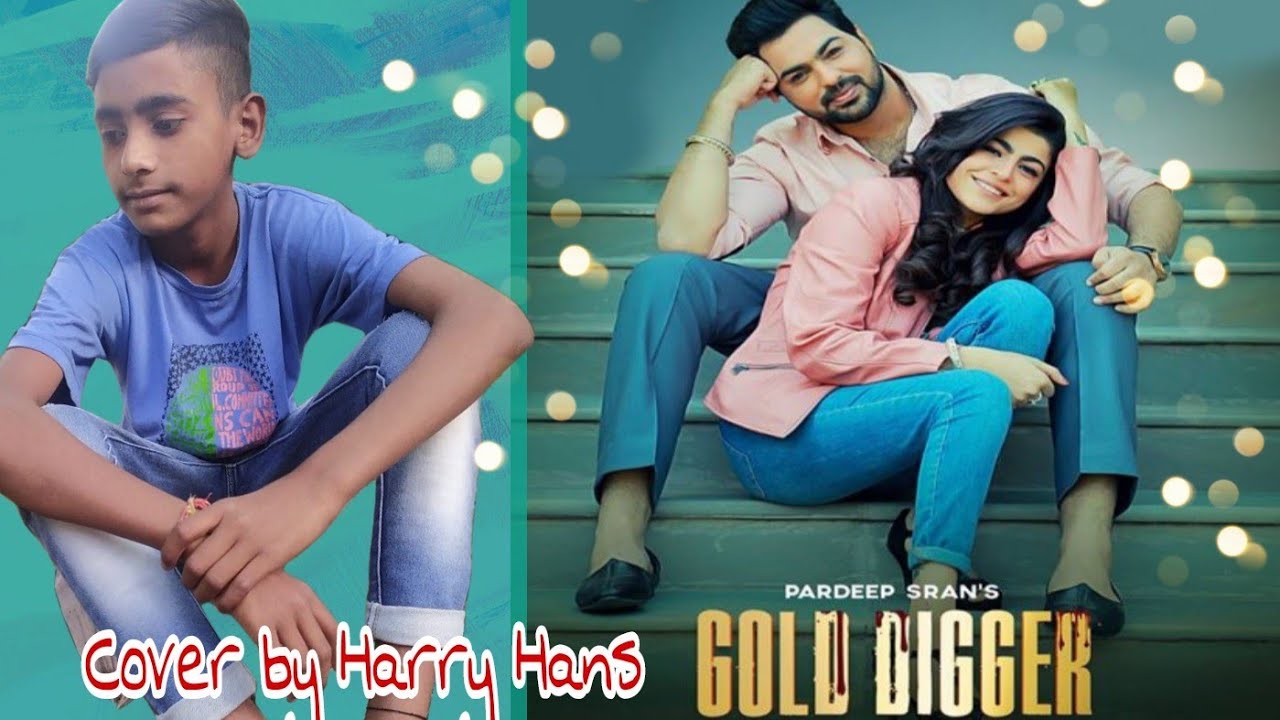 GOLD DIGGER - PARDEEP SRAN -HARRY HANS ( FT. MANJIT BAINS ) LATEST ...