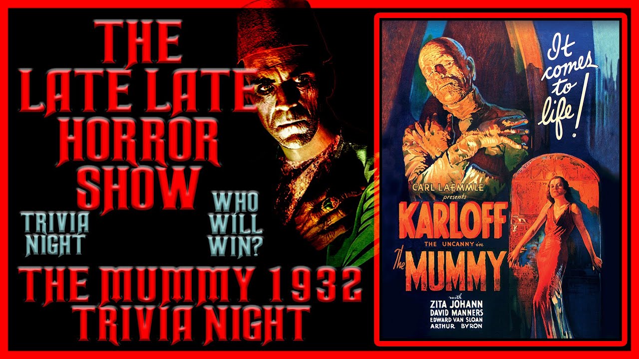 The Mummy 1932 With Boris Karloff Universal Horror Movie Trivia Night ...