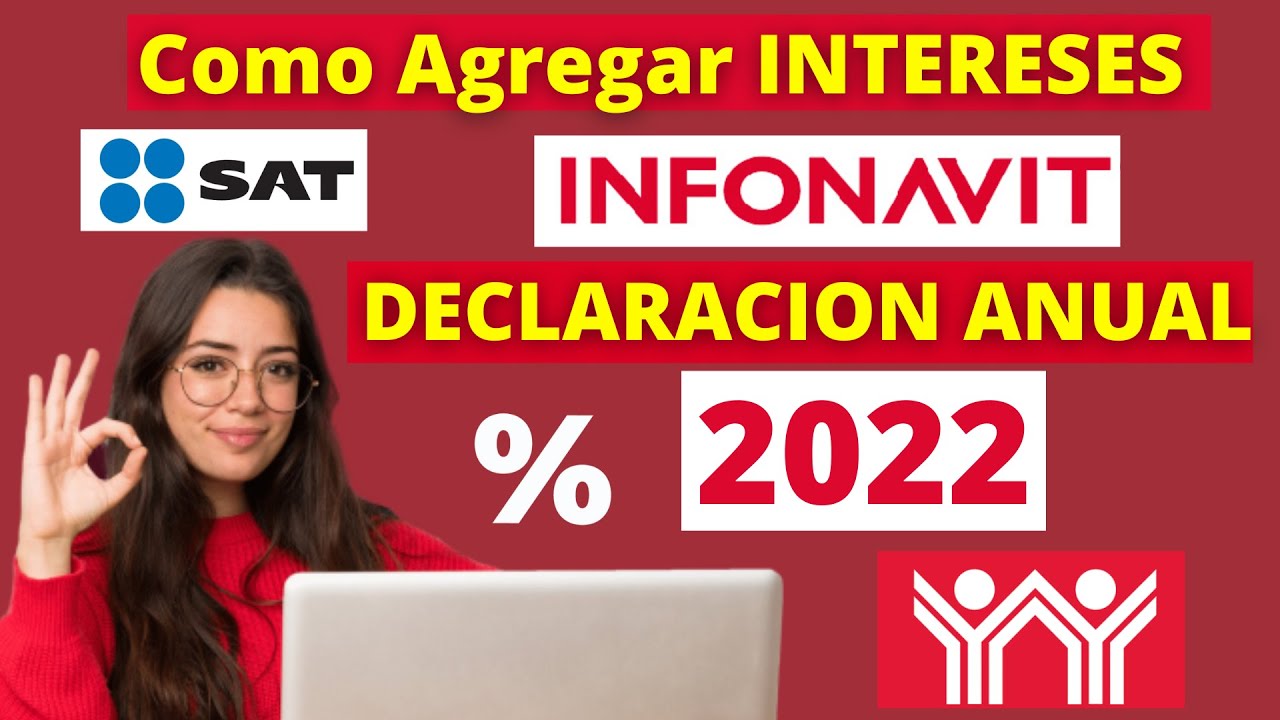 Como Agregar Intereses INFONAVIT a Declaración Anual☝ Devolución ...